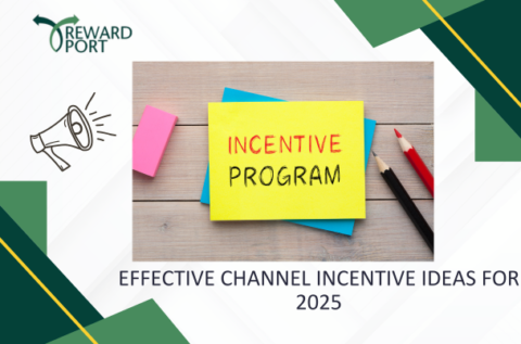 Effective Channel Incentive Ideas for 2025 |RewardPort