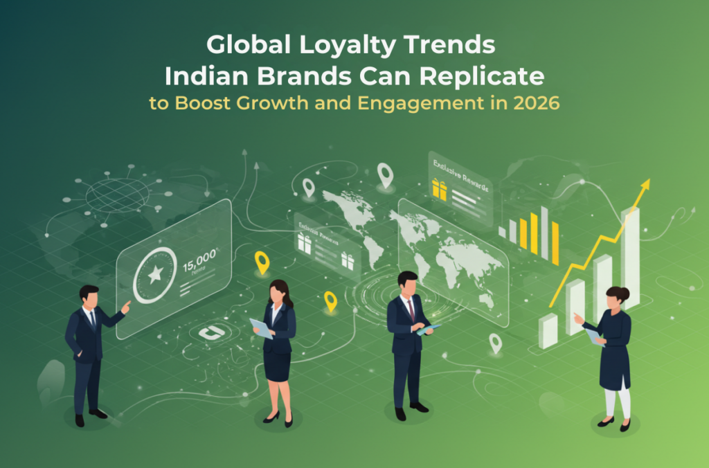 Global Loyalty Trends Indian Brands Can Replicate in 2026 to Boost ...